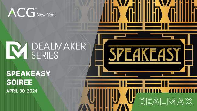 2024 ACG NY DealMaker Series - Speakeasy Soiree at DealMAX | ACG New York